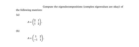 solved compute the eigendecompositions complex eigenvalues