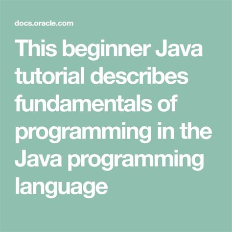 this beginner java tutorial describes fundamentals of programming in the java programming