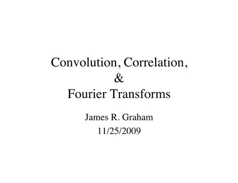 fourier transforms and the convolution theorem docslib