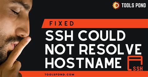 Fix SSH Could Not Resolve Hostname In 4 Quick Steps Tools Pond