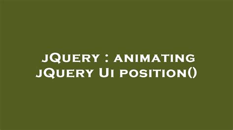 JQuery Animating JQuery Ui Position YouTube