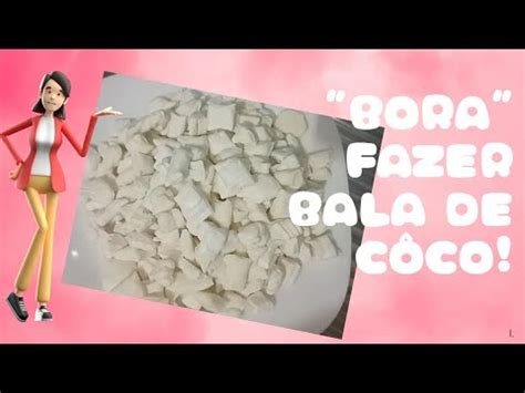 Quer Aprender Fazer Bala De C Co Ent O Bora Pro V Deo Youtube