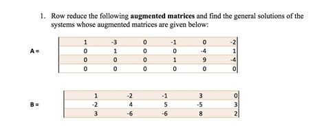 solved row reduce the following augmented matrices and find the general solutions of the