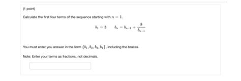 solved calculate the first four terms of the sequence