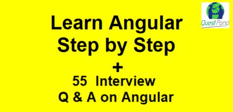 learn angular step by step 55 interview q and a on angular quest