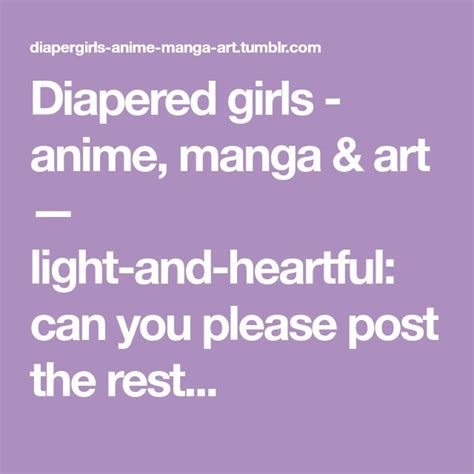 Diapered Girls Anime Manga And Art — Light And Heartful Can You Please Post The Rest