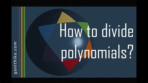 dividing two polynomials using division algorithm youtube