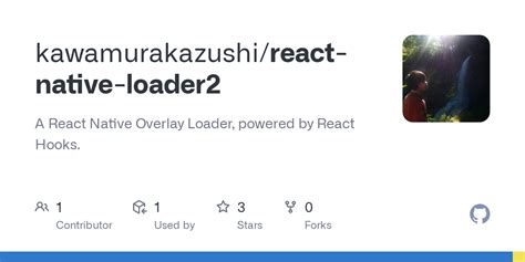 GitHub Kawamurakazushi React Native Loader2 A React Native Overlay