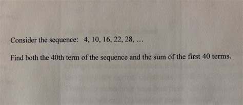 solved consider the sequence 4 10 16 22 28 find