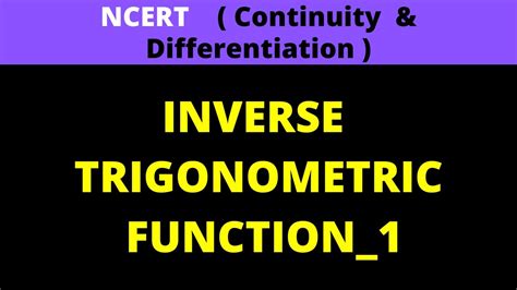 continuity and differentiability 12 inverse trigonometric function 1 youtube