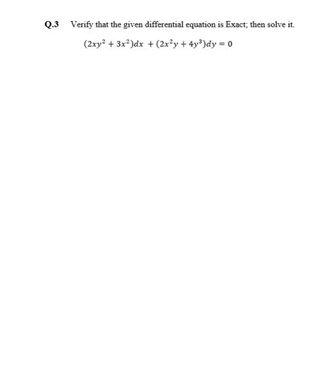 solved q 3 verify that the given differential equation is