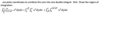 solved use polar coordinates to combine the sum into one