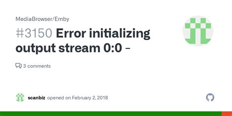 error initializing output stream 0 0 · issue 3150 · mediabrowser emby · github