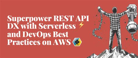 Superpower REST API DX With Serverless And DevOps Best Practices On