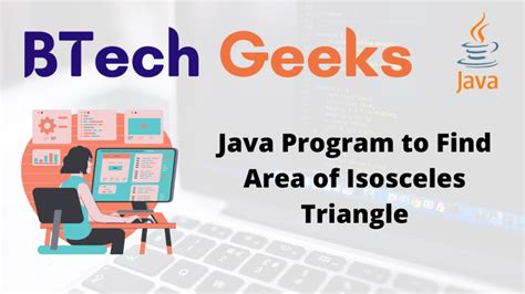 area of a triangle java java program to find area of isosceles triangle btech geeks