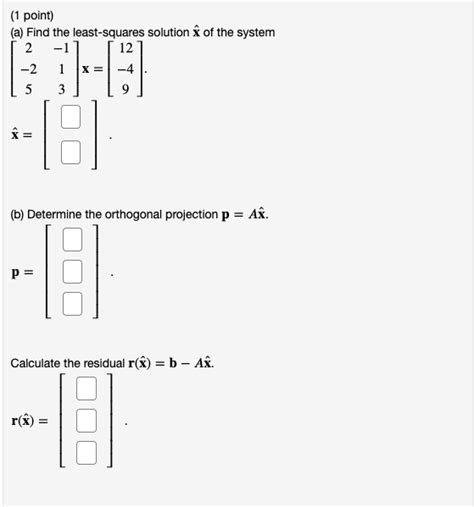 solved 1 point a find the least squares solution of the