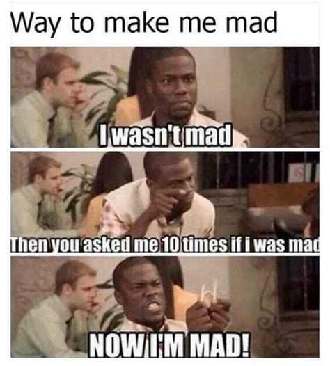 Way To Make Me Mad Gag