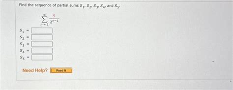 solved find the sequence of partial sums s1 s2 s3 s4 and