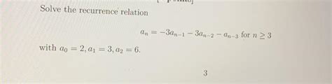 solved solve the recurrence relation an 3an 1 3an 2 on 3