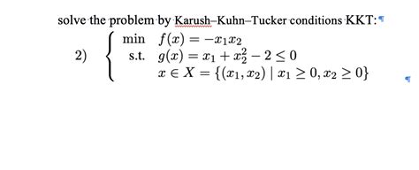 solved solve the problem by karush kuhn tucker conditions