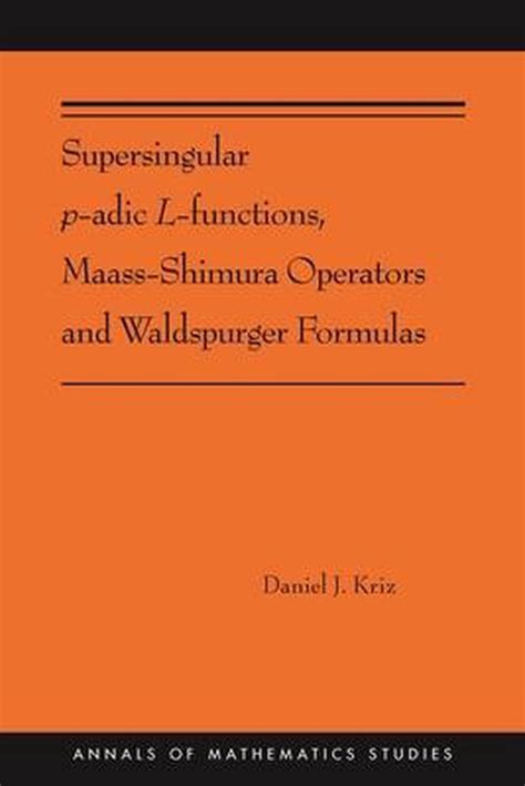 supersingular p adic l functions maass shimura operators and waldspurger formulas