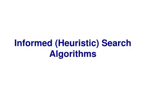 ppt informed heuristic search algorithms powerpoint presentation free download id 2741573