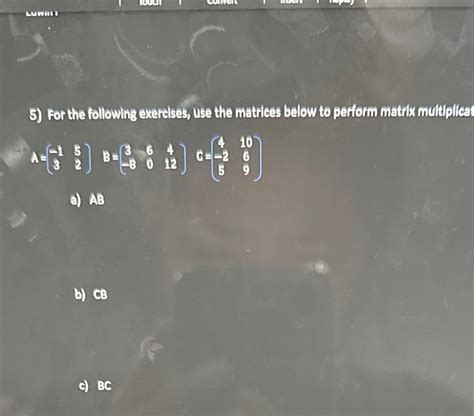 solved 4 for the following exercises use the matrices