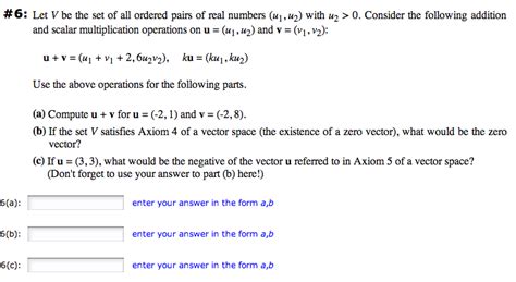 solved let v be the set of all ordered pairs of real numbers