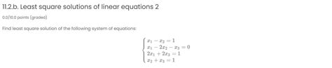 solved 11 2 a least square solutions of linear equations 1