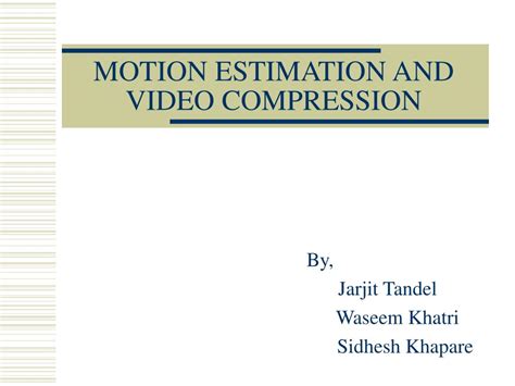 ppt motion estimation and video compression powerpoint presentation free download id 6372715