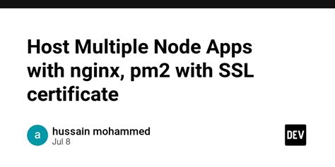 host multiple node apps with nginx pm2 with ssl certificate dev community