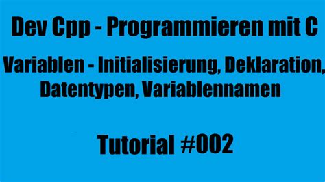 Devcpp Programmieren In C Variablen Und Datentypen Tutorial