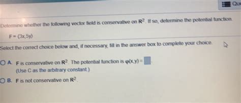 solved qu determine whether the following vector field is