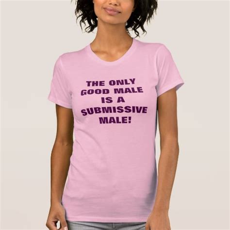 Male Submissive Ts On Zazzle