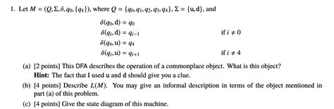 solved let m q Σ δ q0 {q4} where q {q0 q1 q2 q3 q4}