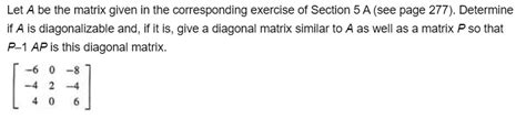 solved let a be the matrix given in the corresponding exercise of section 5 a see page 277