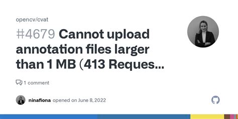 Cannot Upload Annotation Files Larger Than 1 MB 413 Request Entity Too