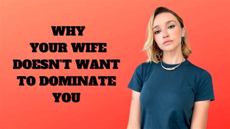 How To Encourage Your Wifegf Dominate You The Basis Of Femdom Youtube