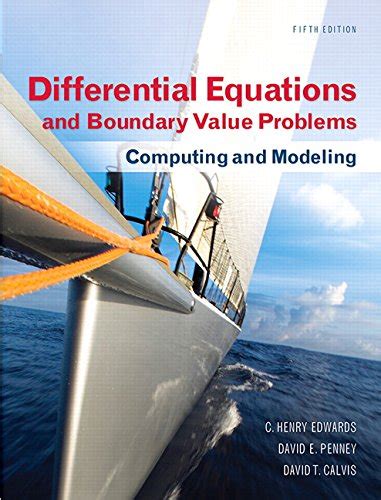 differential equations and boundary value problems computing and modeling edwards penney