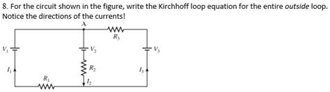 solved for the circuit shown in the figure write the kirchhoff loop equation for the entire