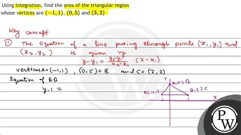 using integration find the area of the triangular region whose vertices are 1 1 0