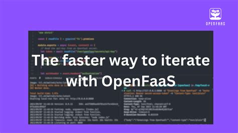 The Faster Way To Iterate On Your OpenFaaS Functions OpenFaaS