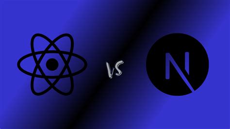 reactjs vs nextjs a comprehensive comparison