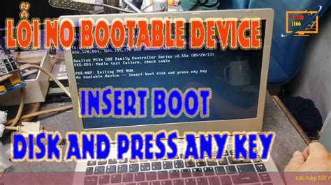 Lỗi No Bootable Device Insert Boot Disk And Press Any Kay Vi Tính 1166