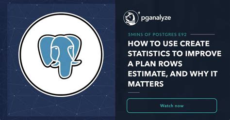 How To Use CREATE STATISTICS To Improve A Plan Rows Estimate And Why