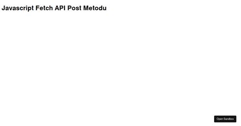Fetch Post Codesandbox
