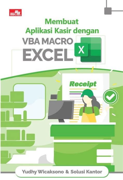 Buku Membuat Aplikasi Kasir Dengan Vba Macro Excel Bukukita