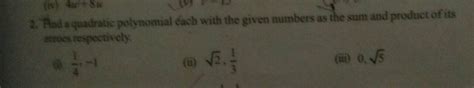 find the coefficient of x in a quadratic polynomial each with the given numbers as the sum and