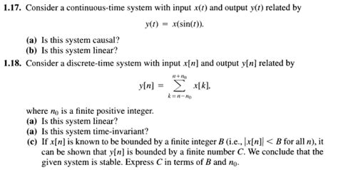 Solved 17 Consider A Continuous Time System With Input X T Chegg