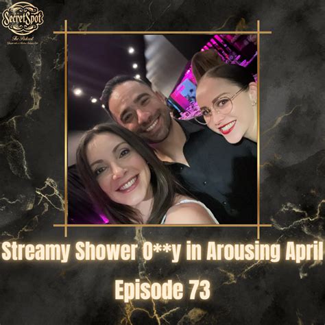 73 Streamy Shower Orgy In Arousing April Our Secret Spot